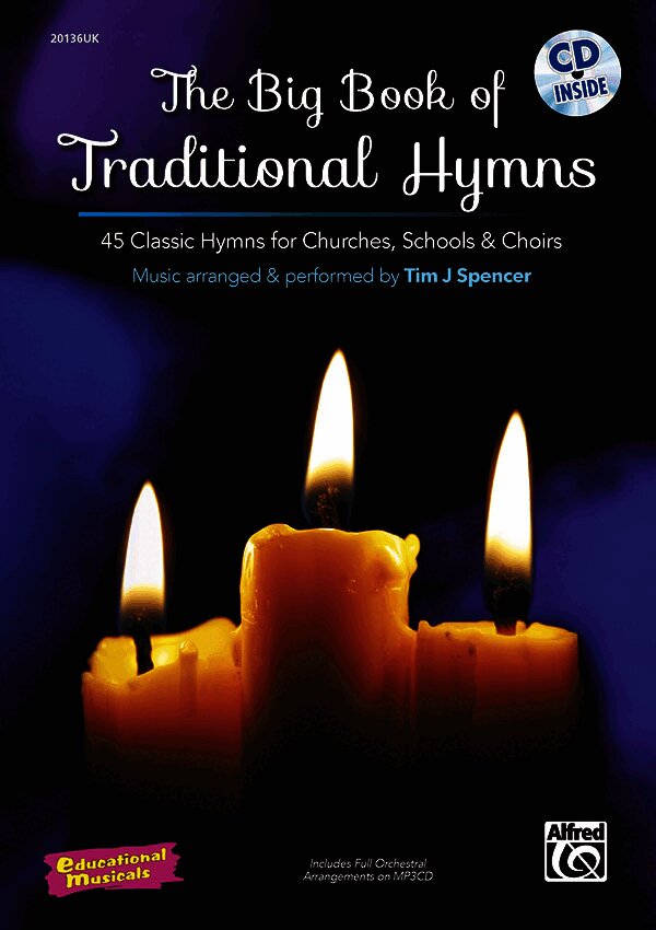 The Big Book of Traditional Hymns: 45 Classic Hymns for Churches, Scho